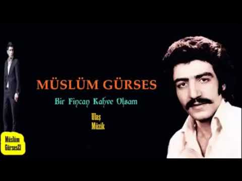 Müslüm Gürses- Bir Fincan Kahve Olsam ( Eski Versiyon)