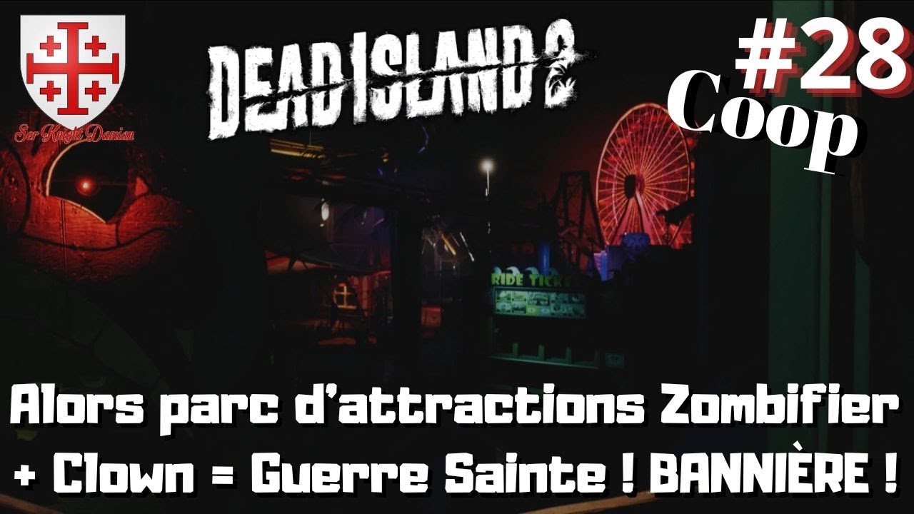 Dead island 2 : Alors parc d'attractions Zombifier + Clown = Guerre ...