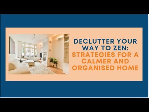 Declutter Your Way To Zen Strategies For a Calmer And Organised Home ...