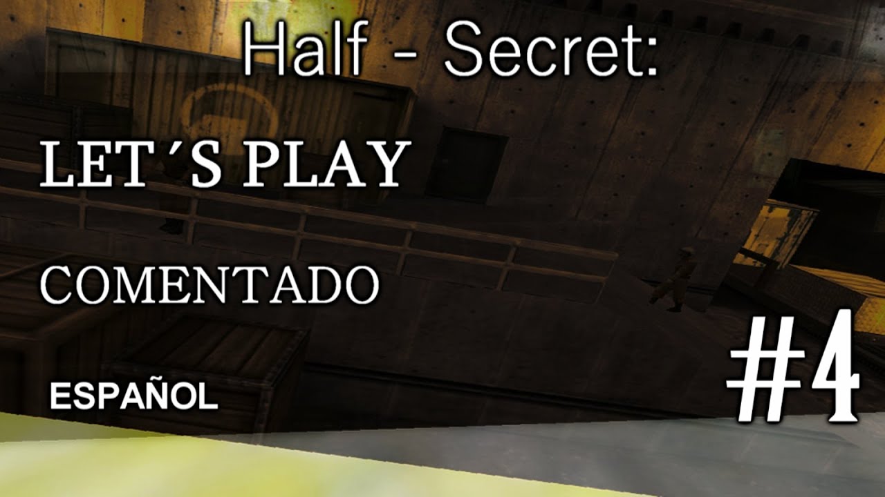 Let´s Play: Half-Life: Half-Secret "En español" (Parte 4) | kuarry ...