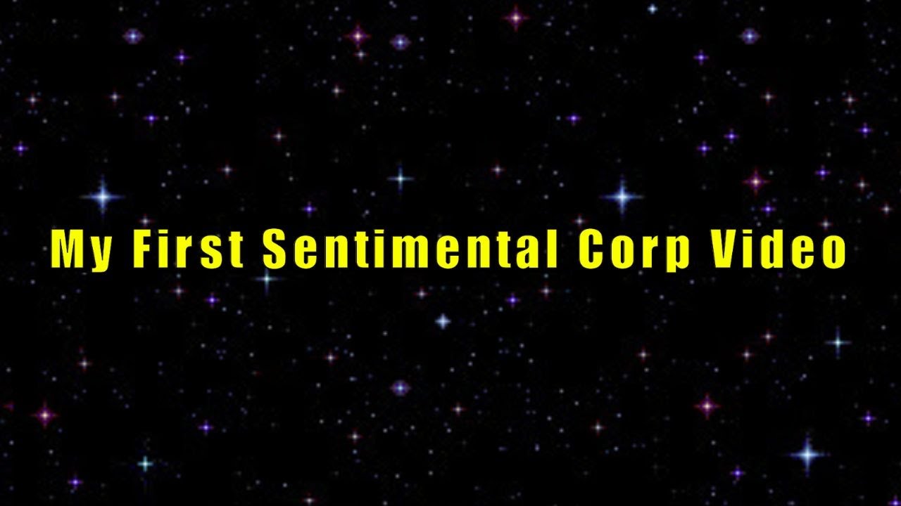 My First Sentimental Corp Video - YouTube