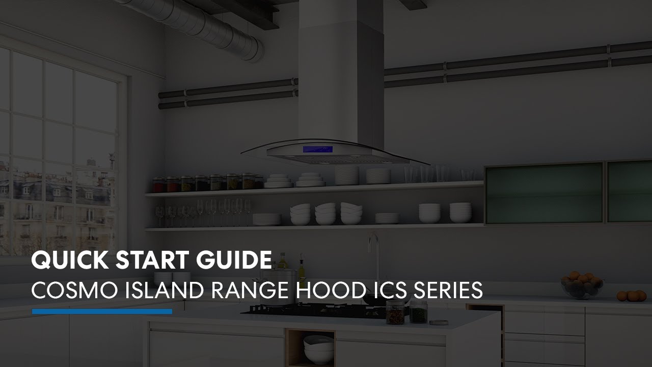 Cosmo Appliances Island Range Hood ICS Series | Quick Start Guide - YouTube