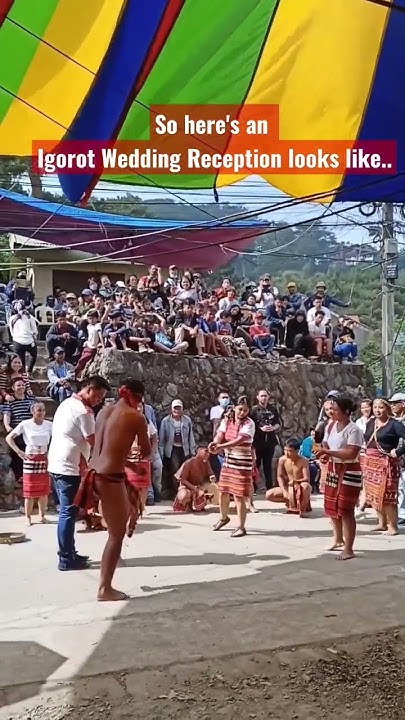 Traditional Igorot Wedding Reception with the Newly Wed Couple #baguioweddings #igorotculture ...
