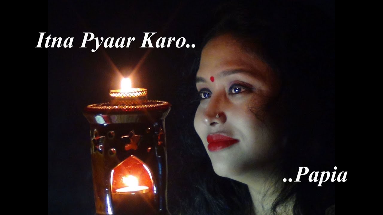 Itna Pyaar Karo |The Body | Cover By Papia | Shreya Ghoshal - YouTube