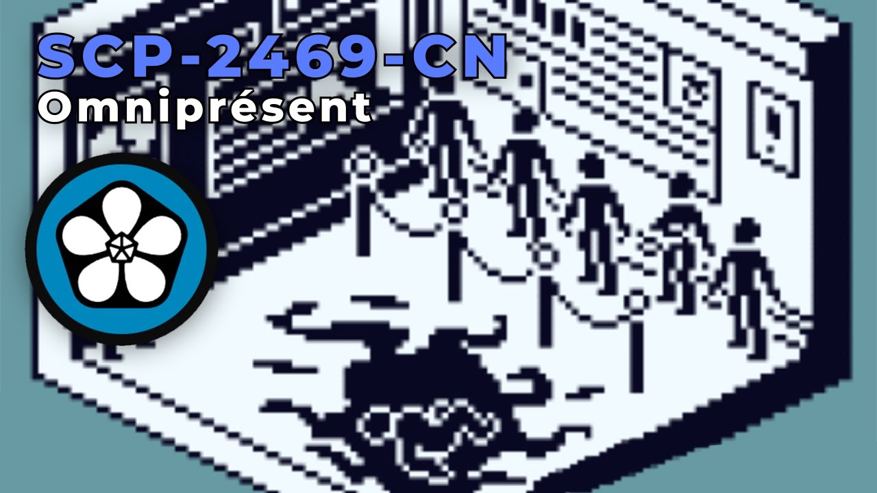 SCP-2469-CN - Omniprésent - YouTube