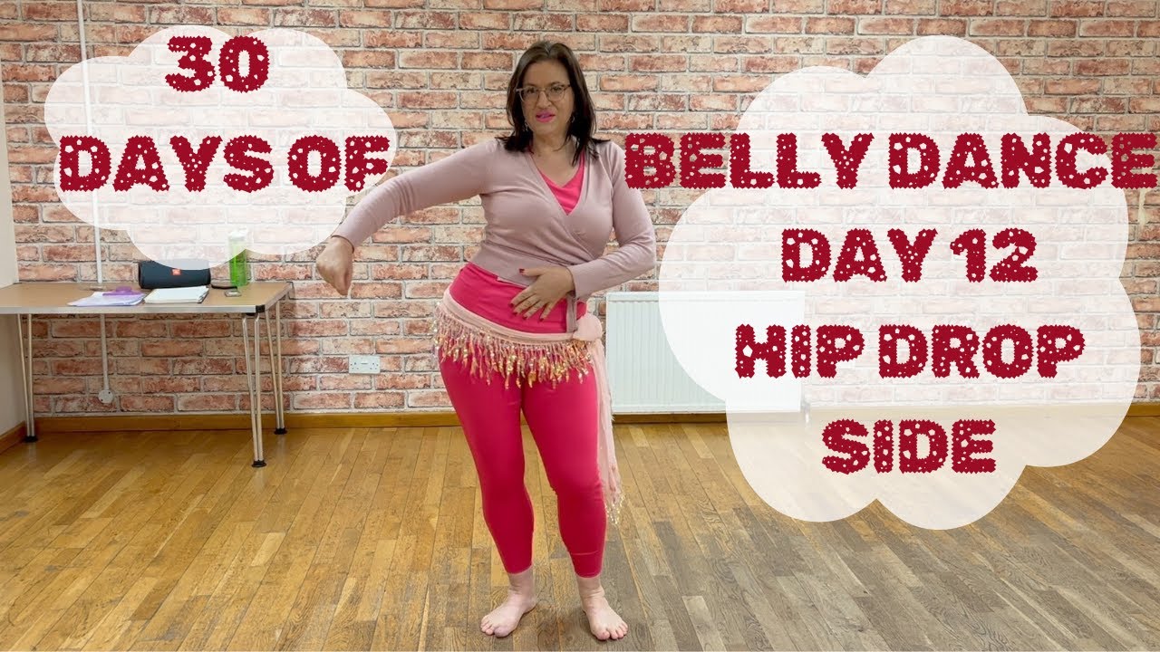 Learn Hip Drop Side in 5 Minutes! – Day 12 of How to Belly Dance in 30 ...