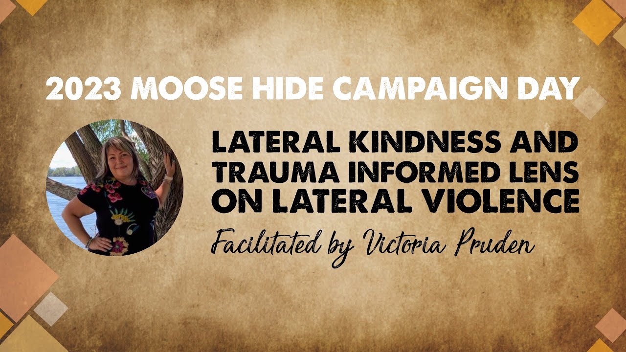 Lateral kindness and trauma informed lens on lateral violence with ...