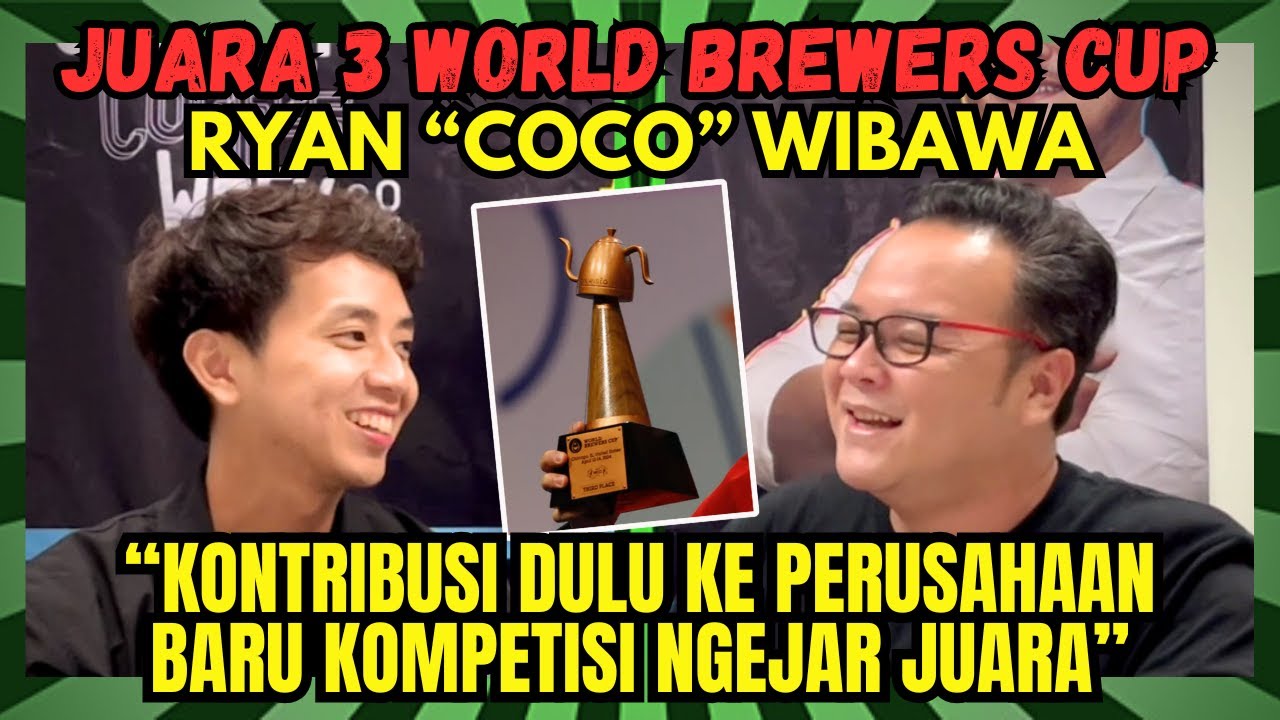 MUDA, GANTENG, BERPRESTASI, JUARA SEDUH KOPI || RYAN "COCO" WIBAWA, 3rd ...