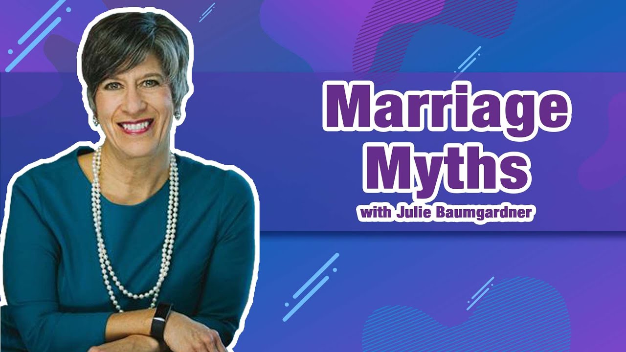 Family Life Radio // Marriage Myths with Julie Baumgardner - YouTube