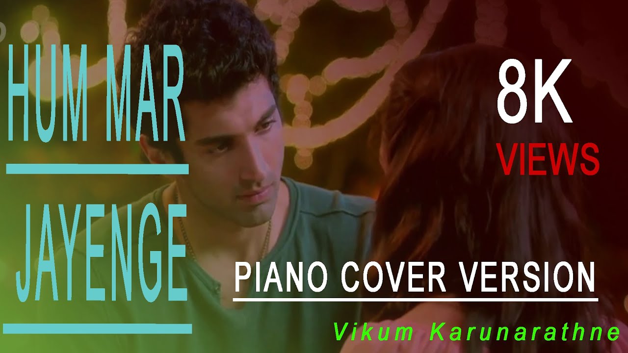 Hum Mar Jayenge Arijit Singh | Hindi Piano Cover Version by Vikum ...