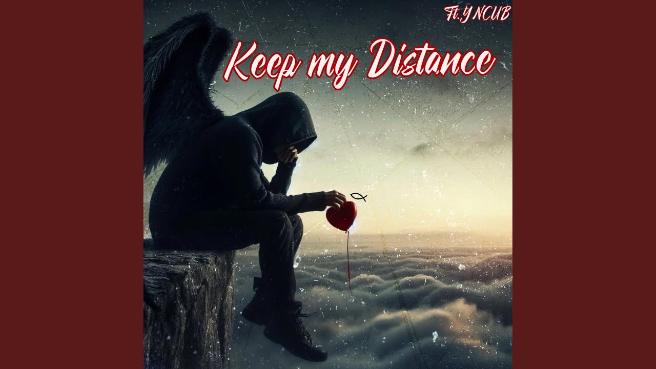 Keep My Distance - YouTube