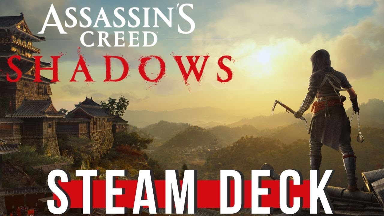 AC Shadows - STEAM DECK Performance - YouTube