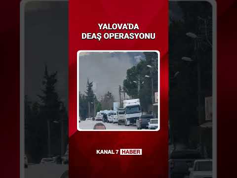 🔴YALOVA’DA DEAŞ OPERASYONU