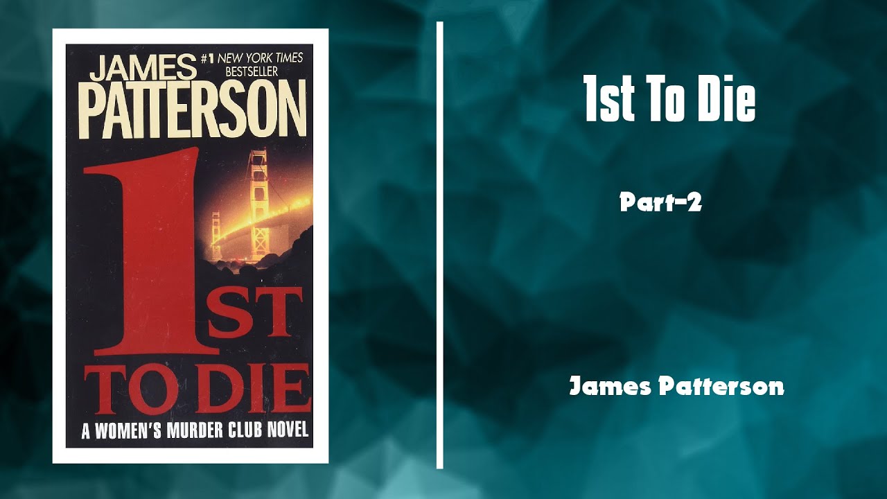 1st To Die By James Patterson (Part-2) : Unleashing The Thrills - YouTube