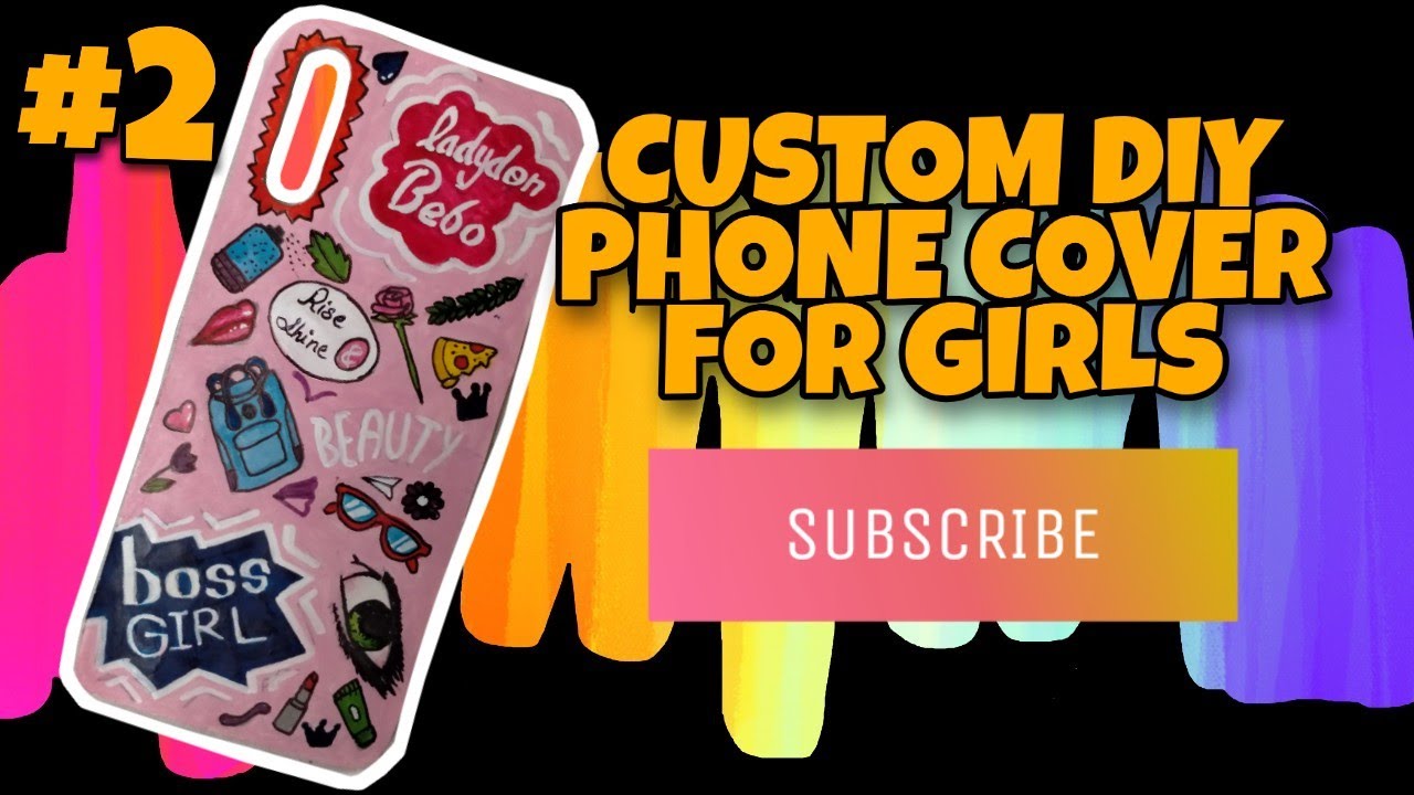 HOW TO MAKE CUSTOM DIY PHONE COVER FOR GIRLS | FOR GIRLS | #2 | DIY ...
