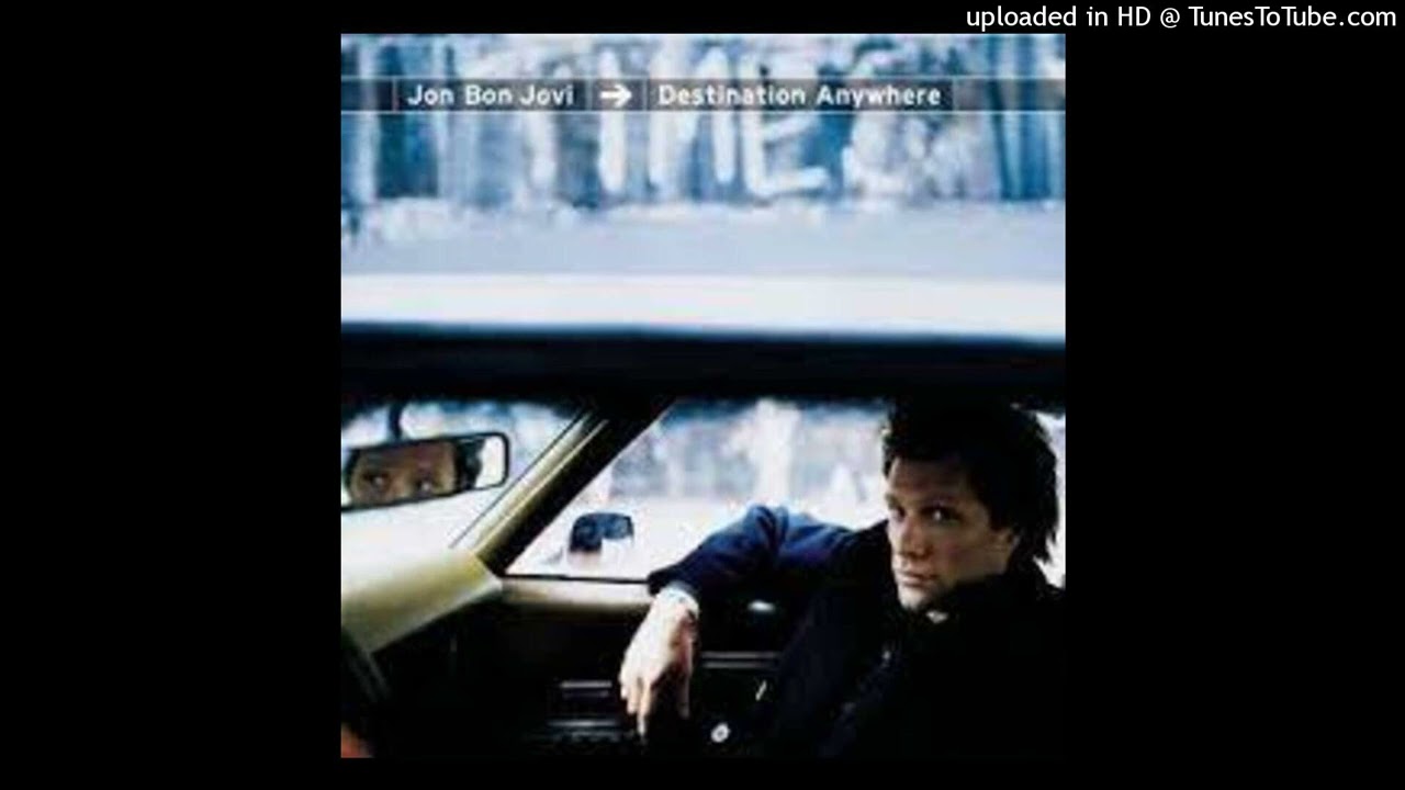 Jon Bon Jovi - Destination Anywhere - YouTube