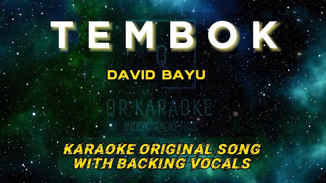 TEMBOK - DAVID BAYU (KARAOKE ORIGINAL SONG WITH BACKING VOCALS) HD ...