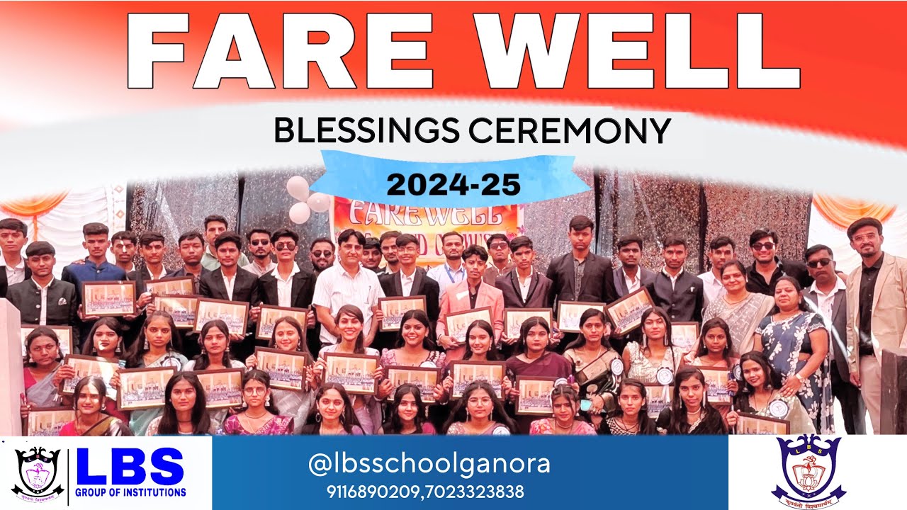 FARE WELL-BLESSINGS CEREMONY 2024-25 | आशीर्वाद समारोह | LBS SCHOOL ...