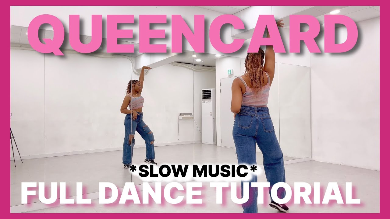여자아이들gi Dle 퀸카 Queencard Full Dance Tutorial Slow Music Youtube