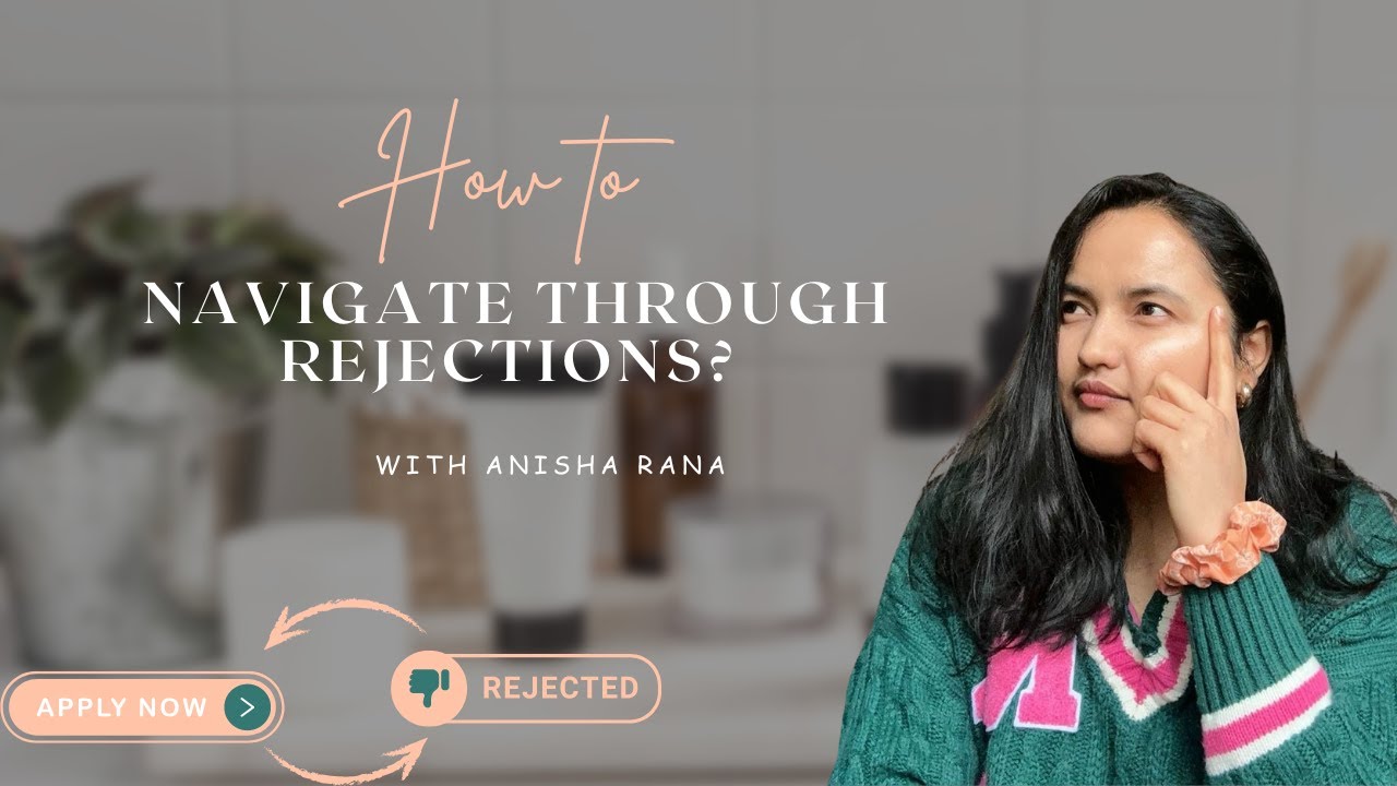 How to Navigate Through Constant Rejection? (My Genuine Advice on ...