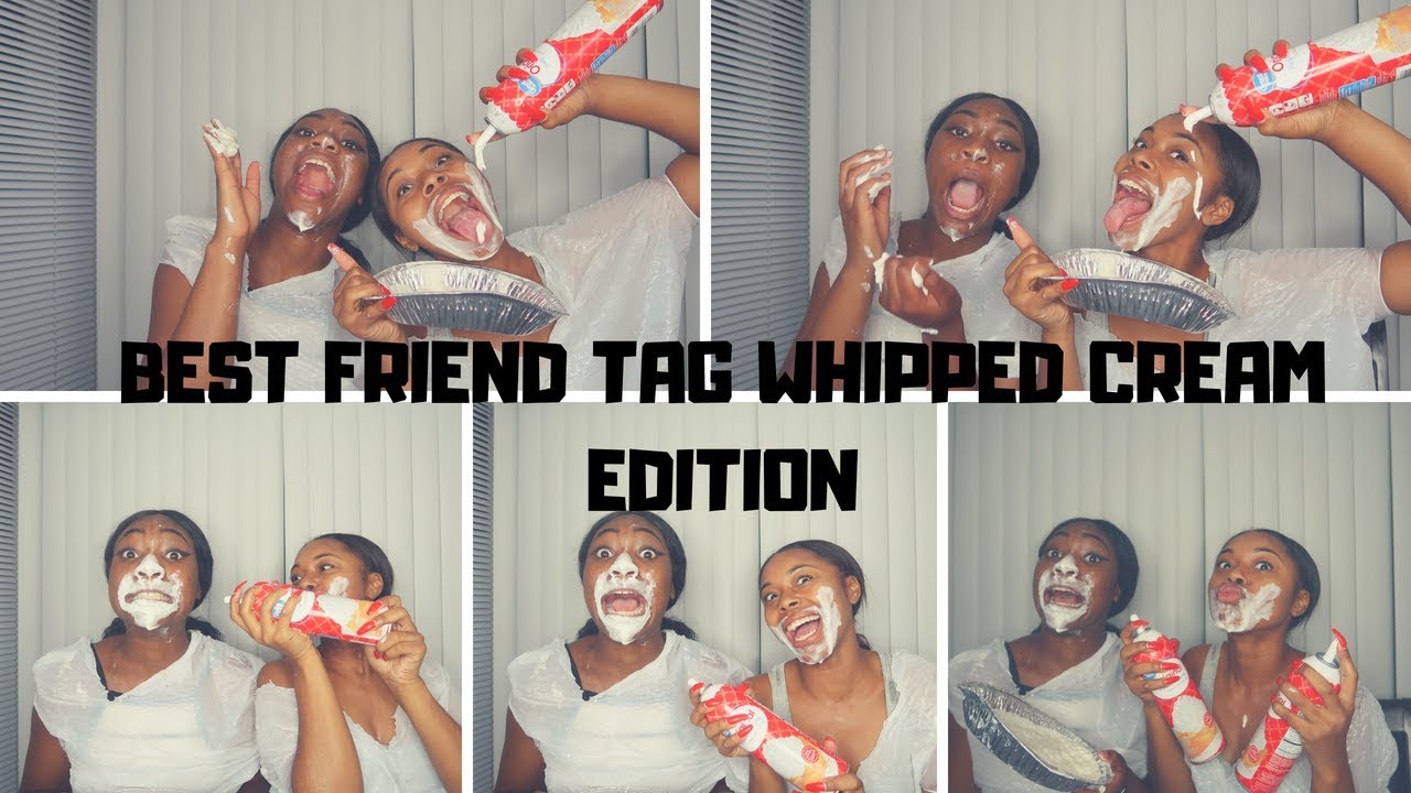 Best friend Challenge: Whipped Cream Edition ft. XO.Zahriaaa - YouTube
