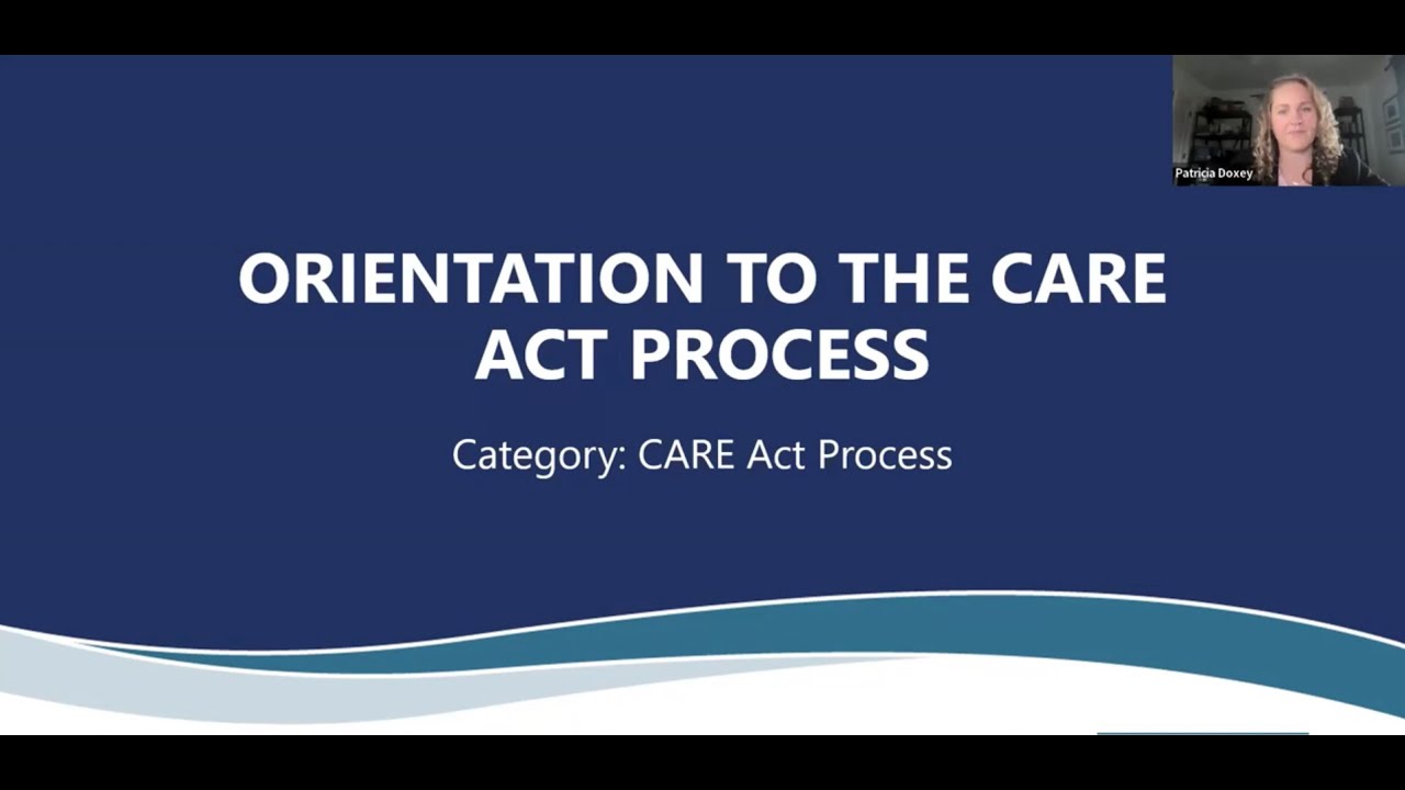 Orientation to the CARE Act Process - YouTube