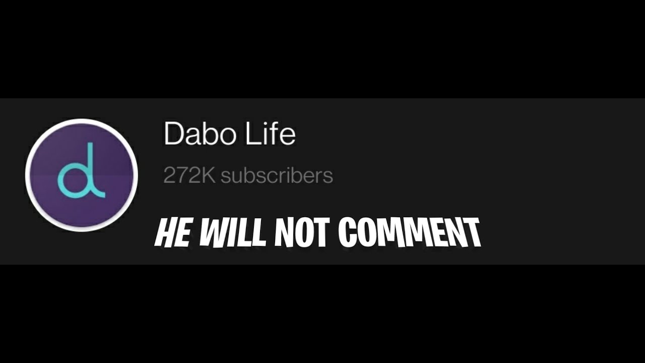 DABO LIFE WILL NOT COMMENT ON THIS VIDEO ! - YouTube