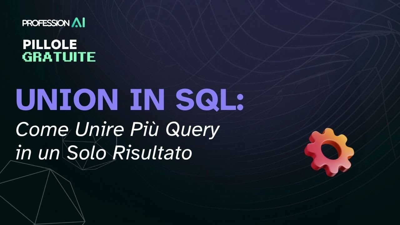 UNION in SQL: Come Unire Più Query in un Solo Risultato - YouTube