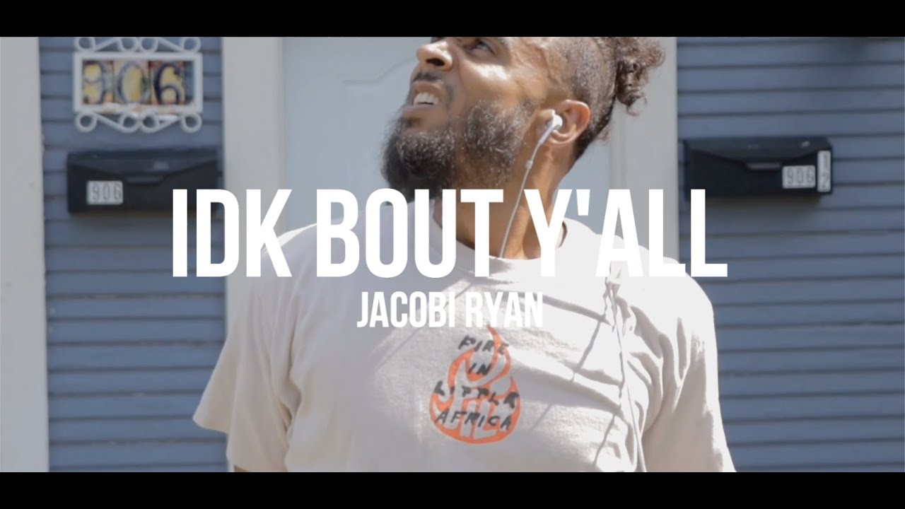 Jacobi Ryan - IDK Bout Y'all (Official Video) - YouTube