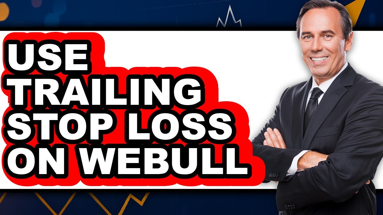 How to Use Trailing Stop Loss on Webull - Step By Step - YouTube