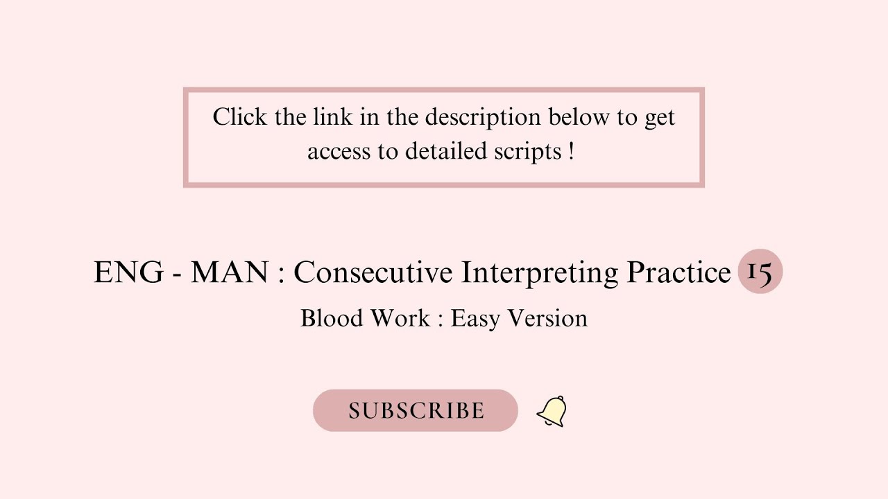 Medical Consecutive Interpreting Practice 15 : ENG - MAN : Blood Work ...