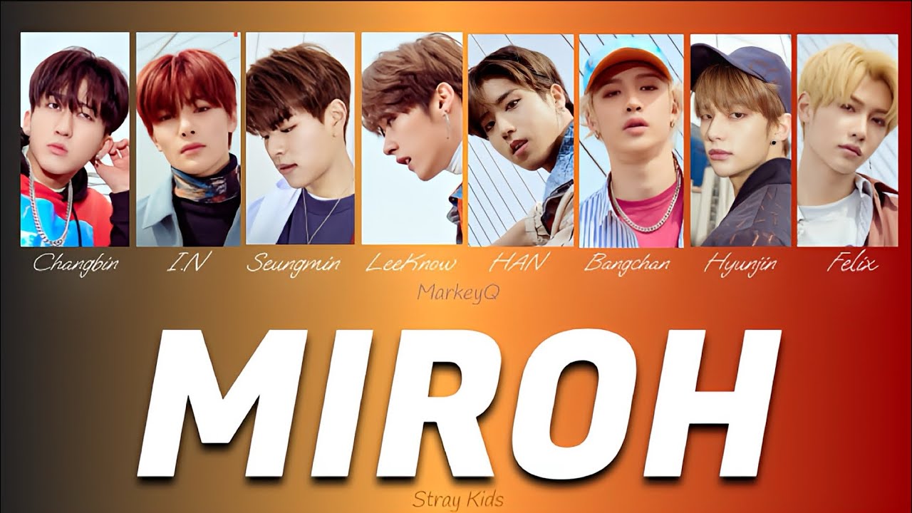 MIROH / Stray Kids 歌詞/日本語訳/和訳/カナルビ(ストレイキッズ)スキズ - YouTube