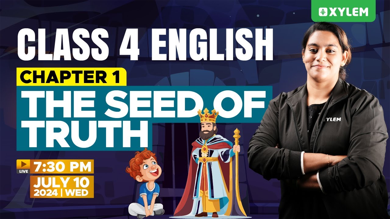 Class 4 English | Chapter 1 - The Seed of Truth | Xylem Class 4 - YouTube