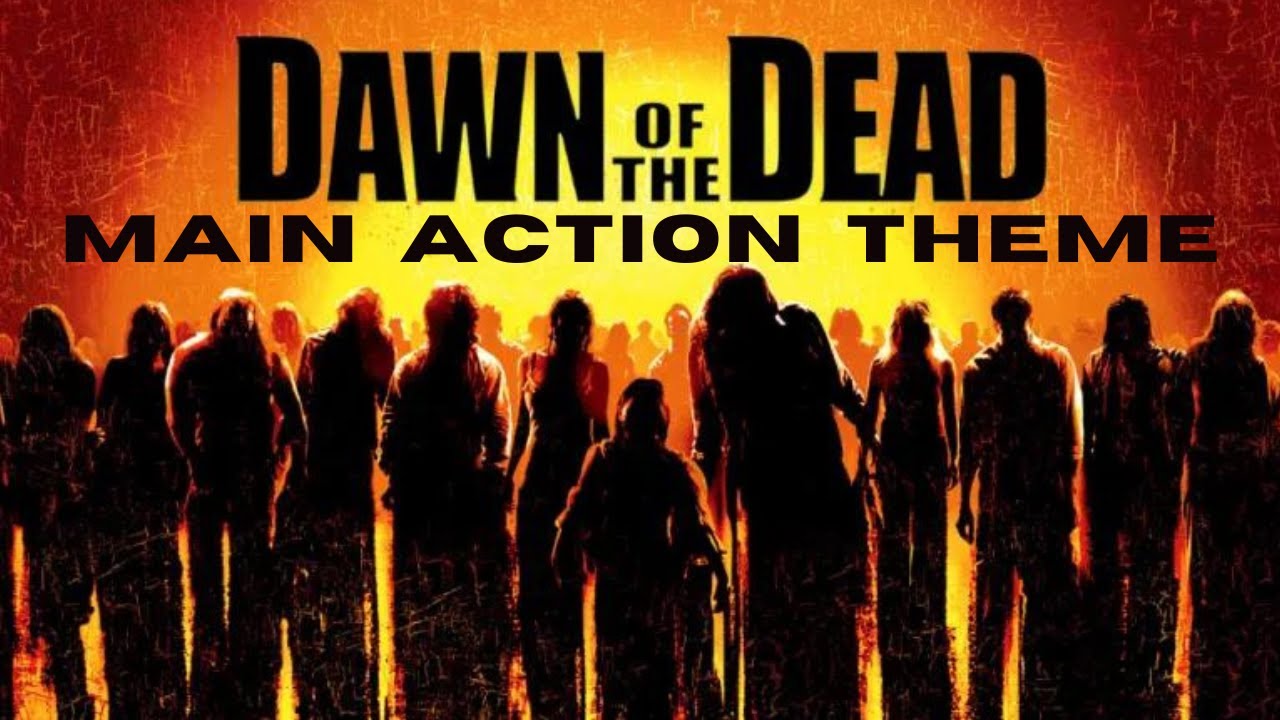 Dawn Of The Dead - Main Action Theme (Tyler Bates) - YouTube