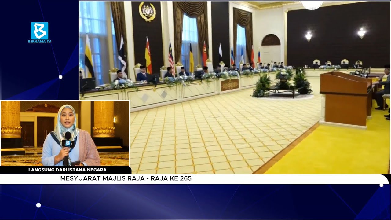 Mesyuarat Majlis Raja - Raja ke 265 di Istana Negara - YouTube