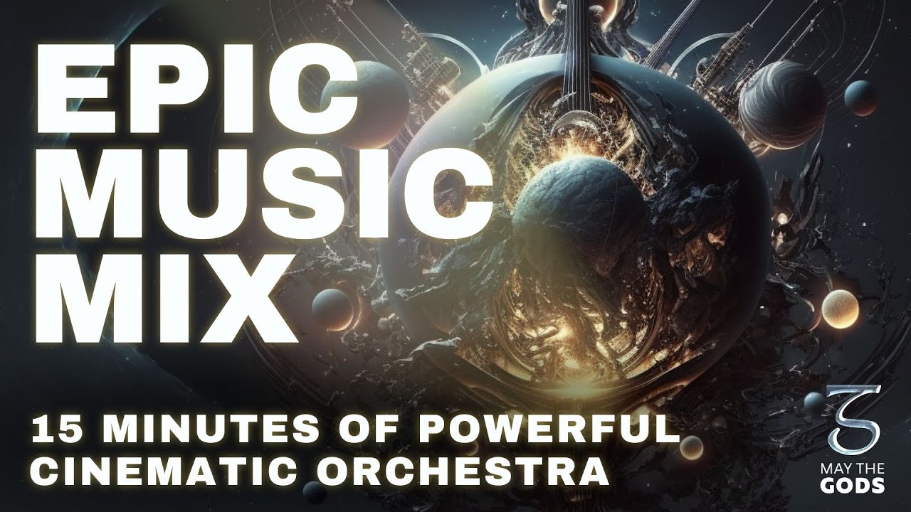 Epic Music Mix | 15 Minutes of Powerful Cinematic Orchestra - YouTube