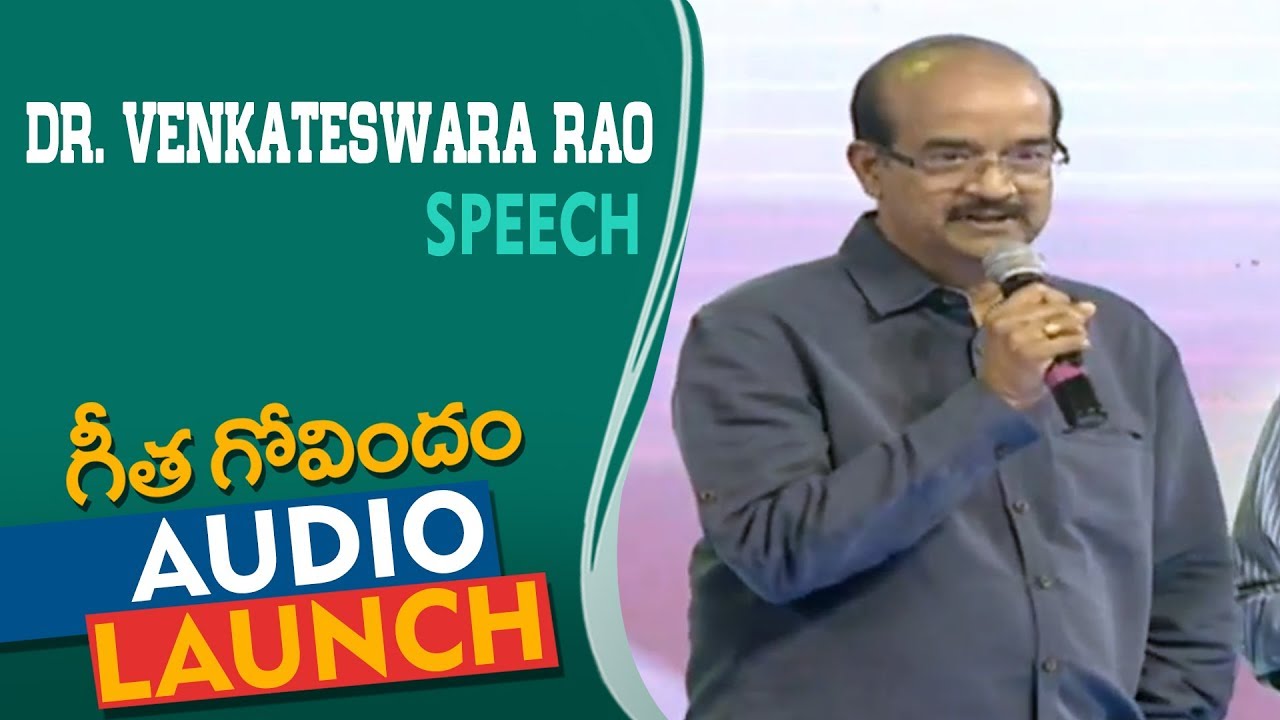 Dr. Venkateswara Rao Speech At Geetha Govindam Audio Launch | Vijay ...