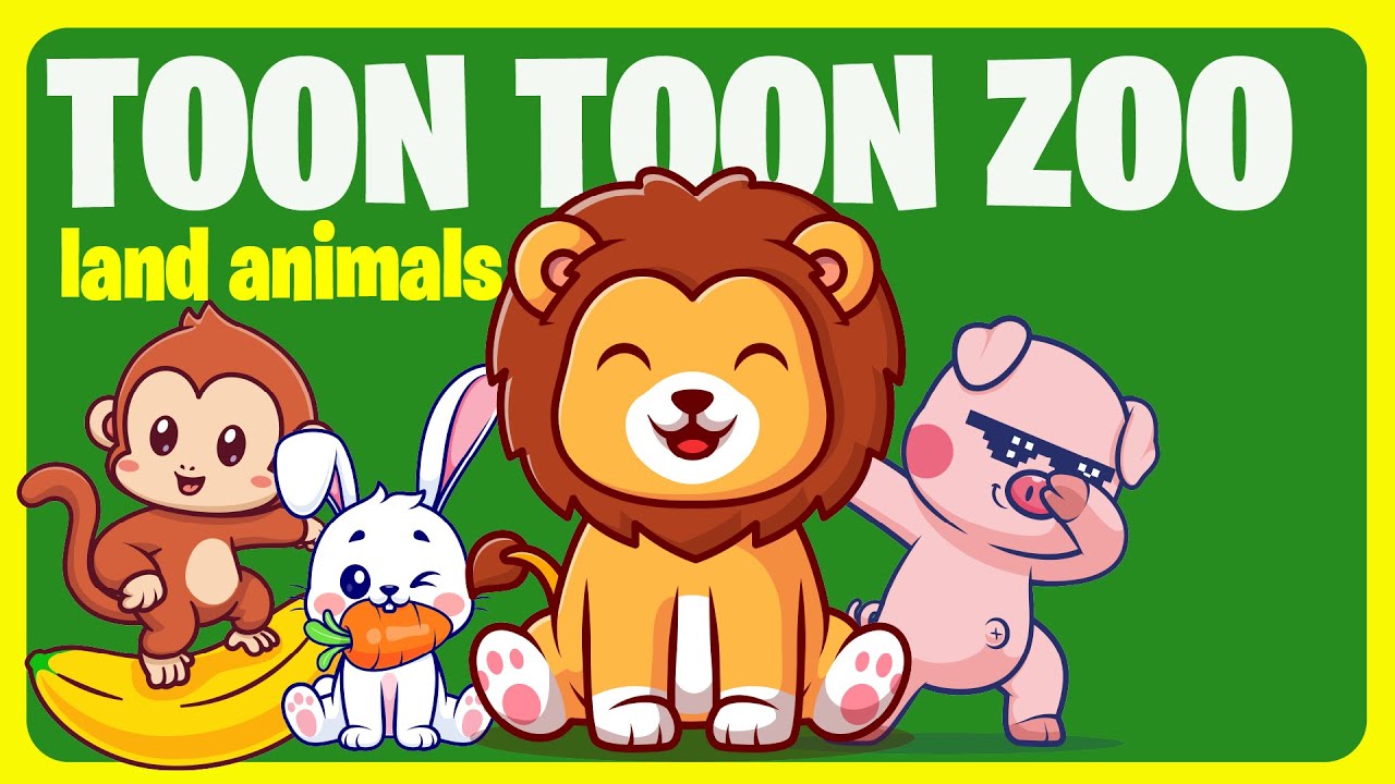 TOON TOON Channel presents: land animals here in TOON TOON ZOO ! - YouTube
