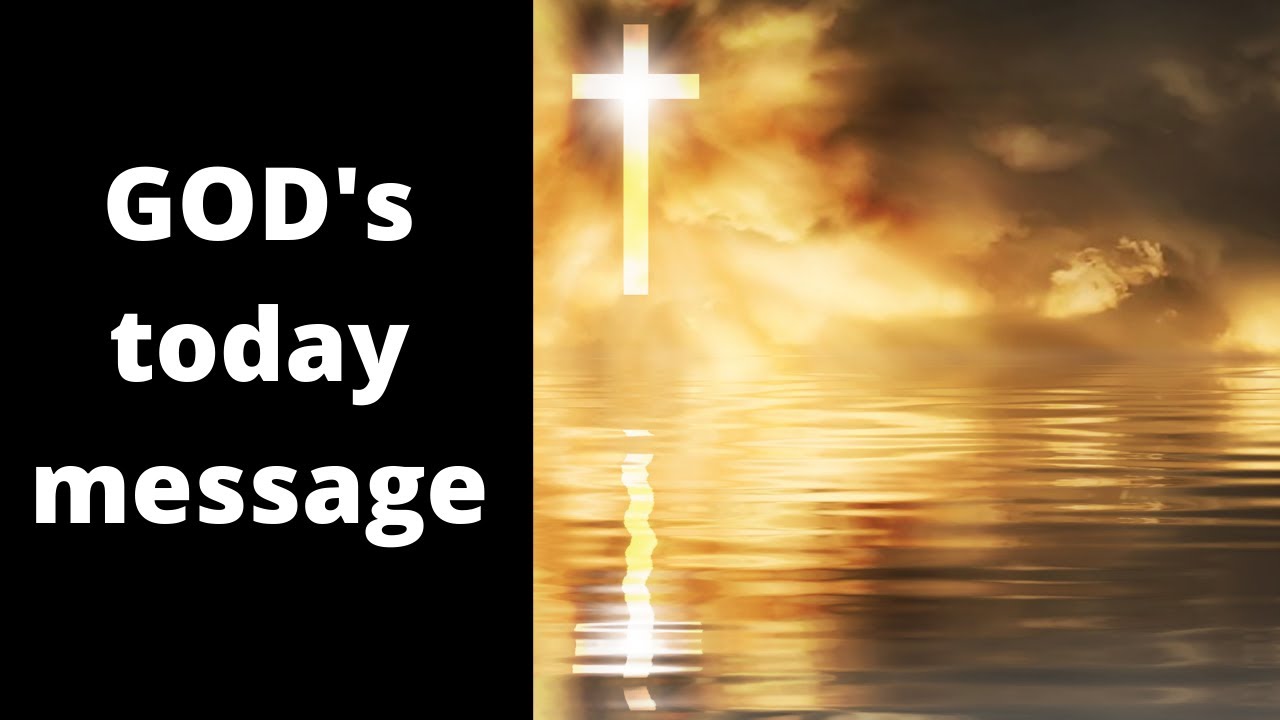 What Is God’s Message for Today | God message for us | Gods message for ...