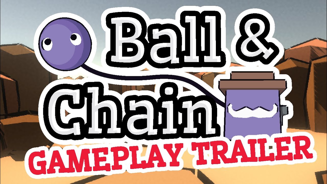 Ball And Chain Gameplay Trailer (SD) - YouTube