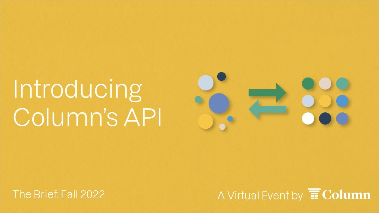 The Brief: Fall 2022 — Introducing Column's API - YouTube