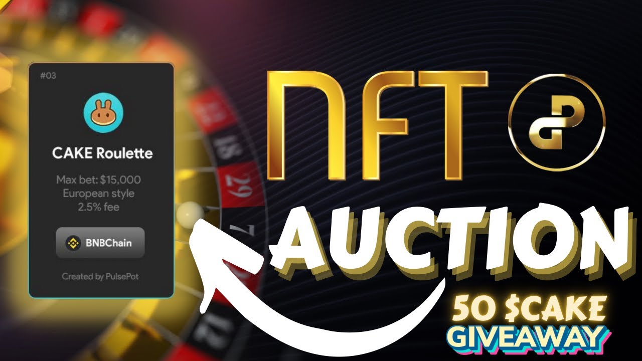 CAKE Roulette NFT Auction! 50 $CAKE Giveaway?? - YouTube