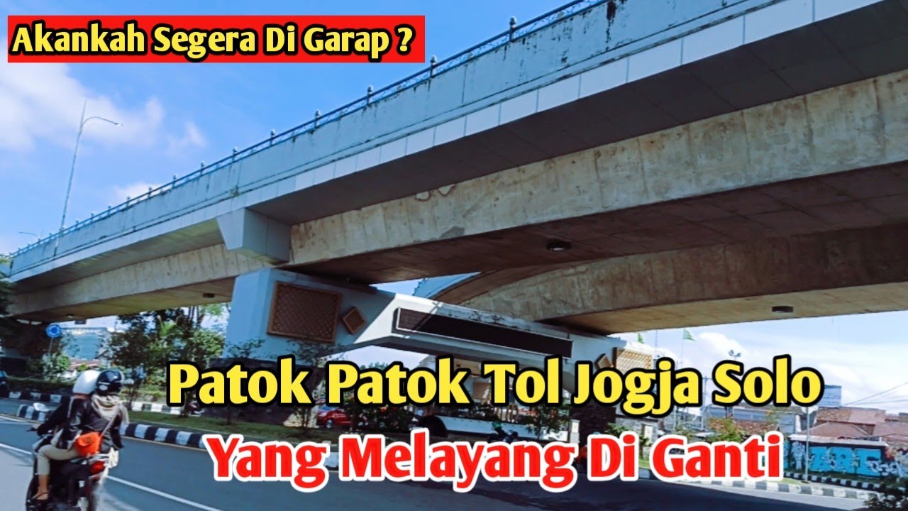 PATOK TOL JOGJA SOLO YANG MELAYANG DIGANTI - YouTube