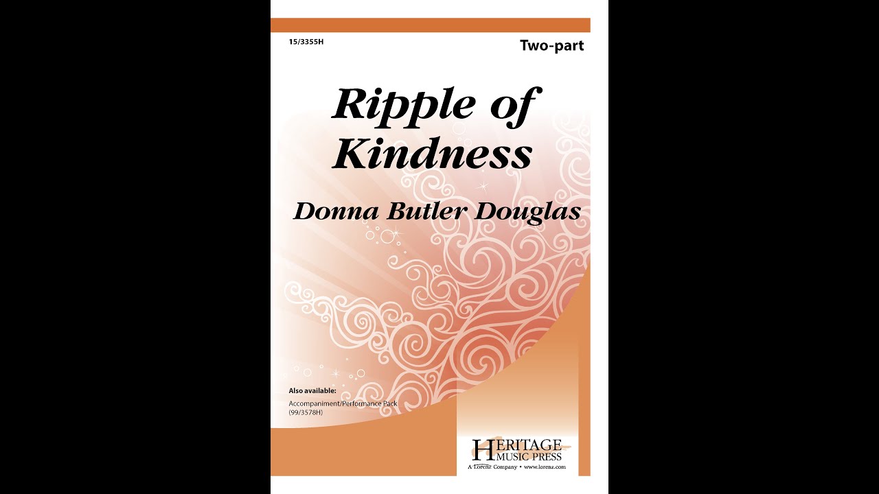 Ripple of Kindness (2pt) - Donna Butler Douglas - YouTube