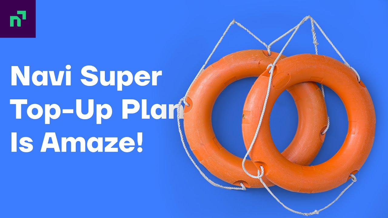 Navi Super Top-Up - How Navi Super Top-up is an Affordable Health Plan ...