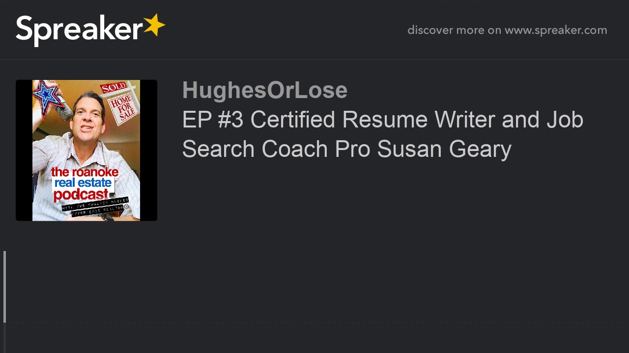 EP #3 Certified Resume Writer and Job Search Coach Pro Susan Geary ...
