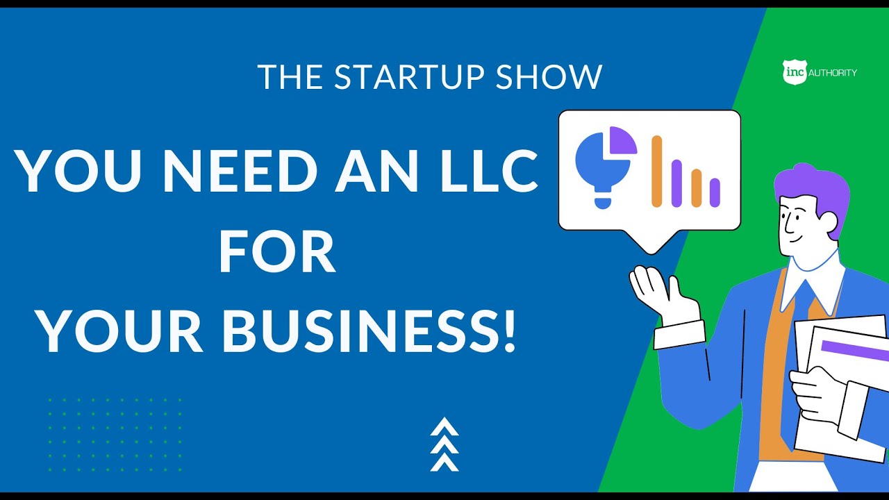 The Start-Up Show: You need an LLC for Your Business - YouTube