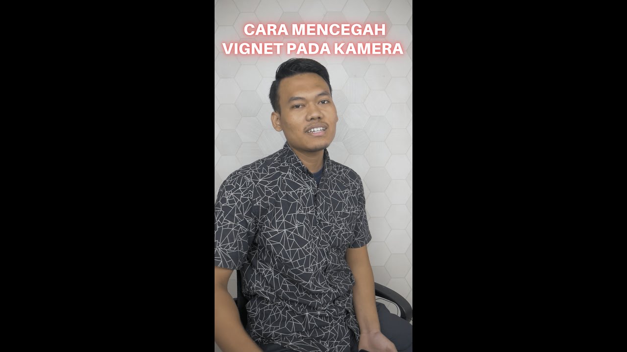 Layar Kamera Terdapat Vignet? Begini Caranya Mencegahnya ! #shorts ...