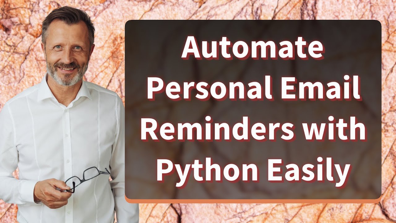 Automate Personal Email Reminders with Python Easily - YouTube