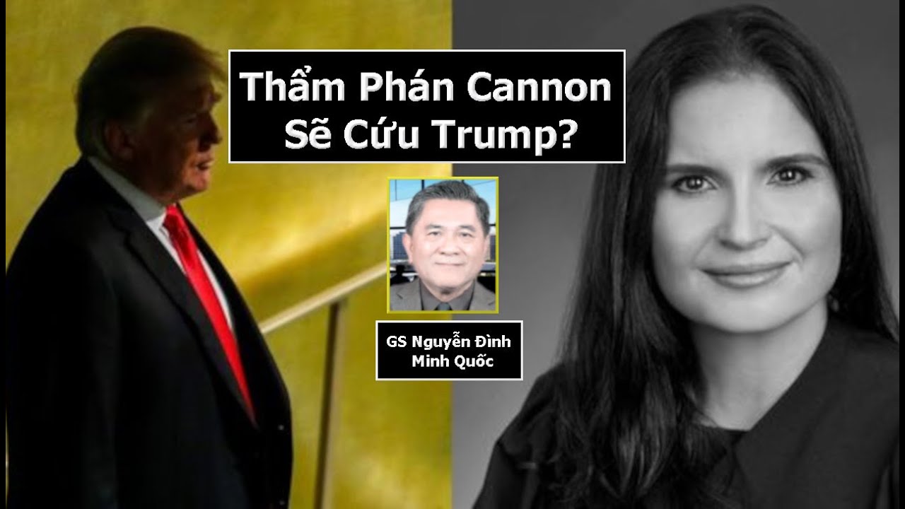 Tại sao Cannon Được Chọn Xét Xử Vụ Án Của Trump? Bà Có Khả Năng Cứu Ông ...